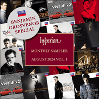 Hyperion sampler - August 2024 Vol. 1 - HYP202408A - Hyperion Records ...